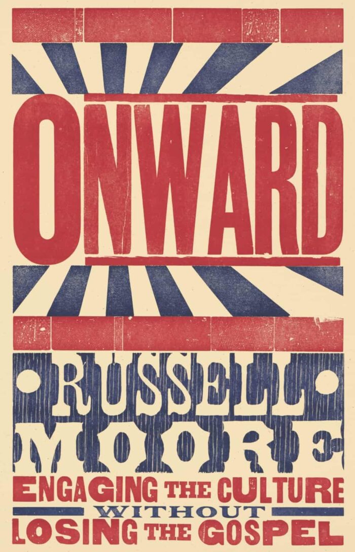 A Review of “Onward” by Russell Moore | Servants of Grace