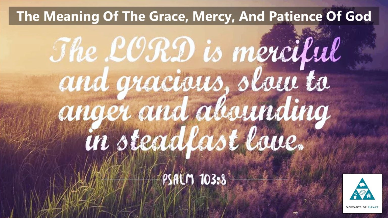 The Meaning Of The Grace, Mercy, And Patience Of God