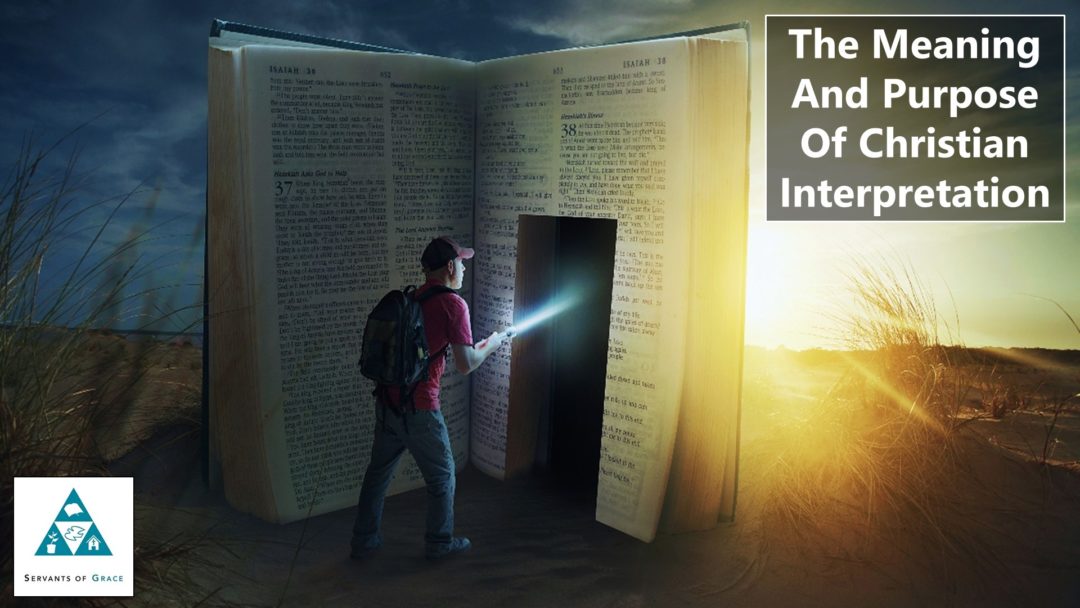 The Meaning And Purpose Of Christian Interpretation