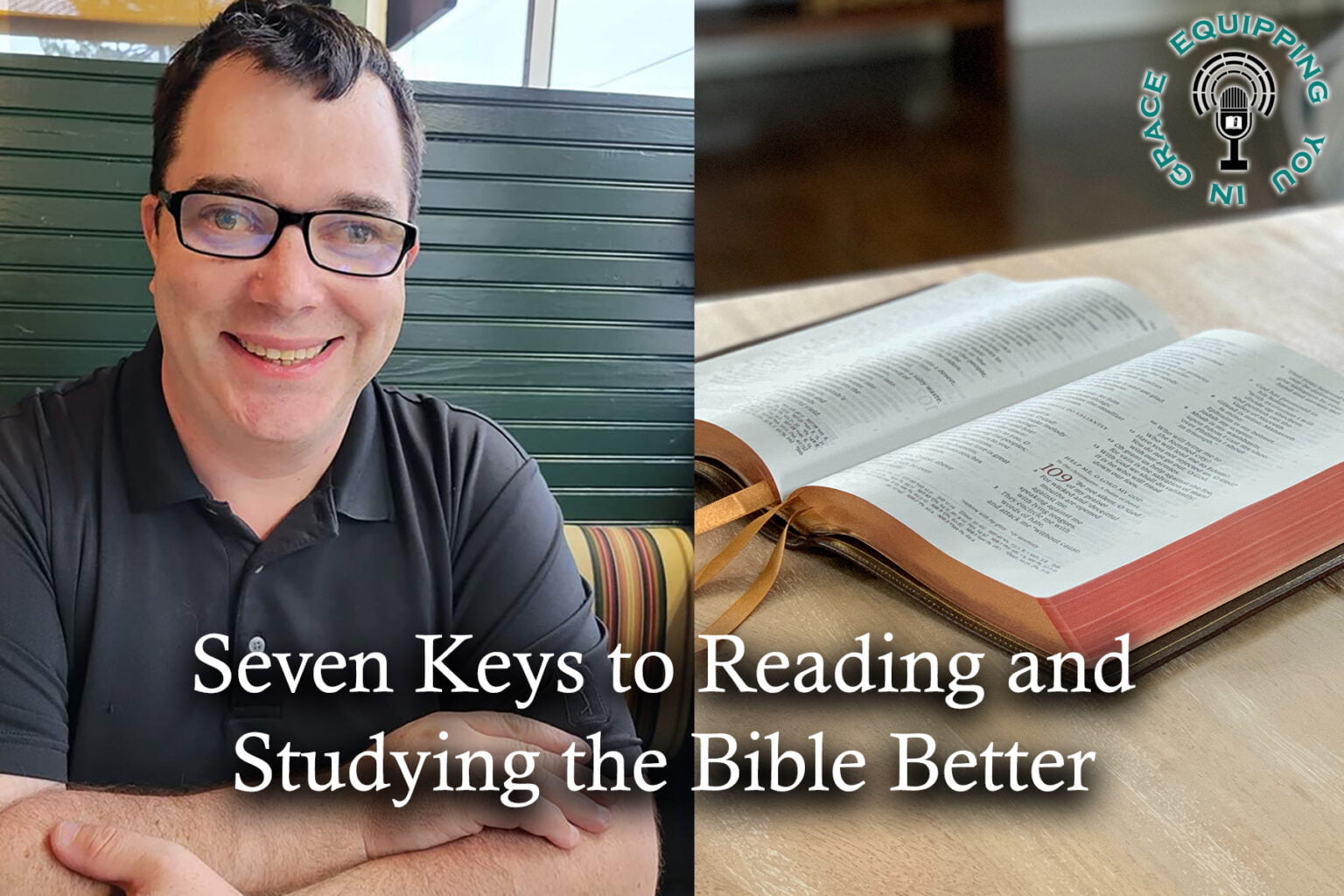 Seven Keys to Reading and Studying the Bible Better
