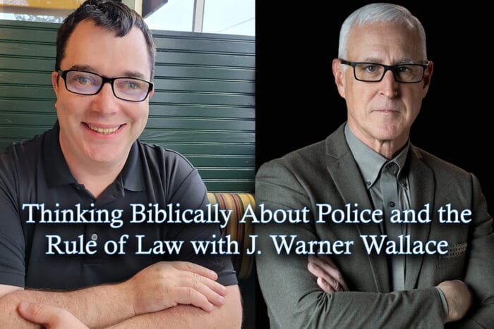 Police and the Rule of Law with J. Warner Wallace