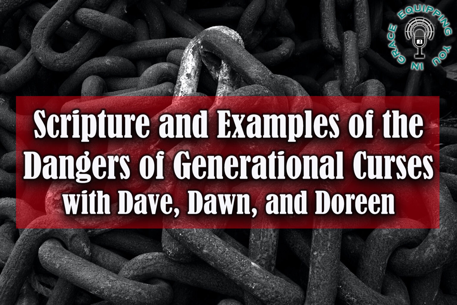 Scripture and Examples of the Dangers of Generational Curses