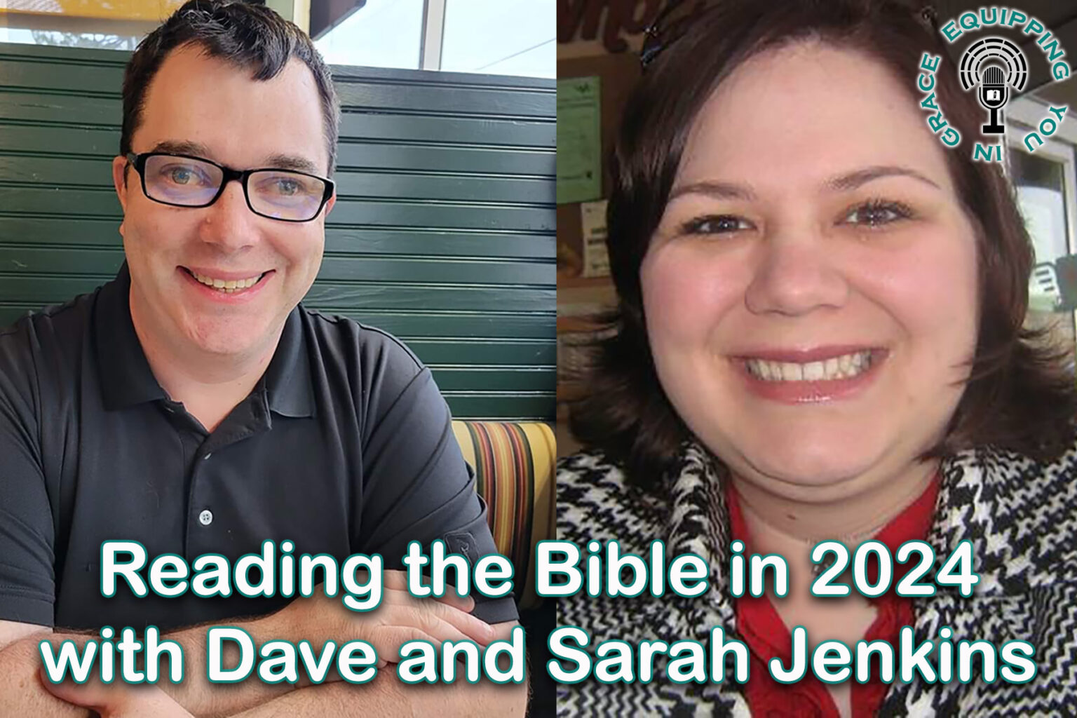 Reading the Bible in 2024 with Dave and Sarah Jenkins