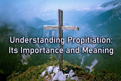 Understanding Propitiation: Its Importance and Meaning
