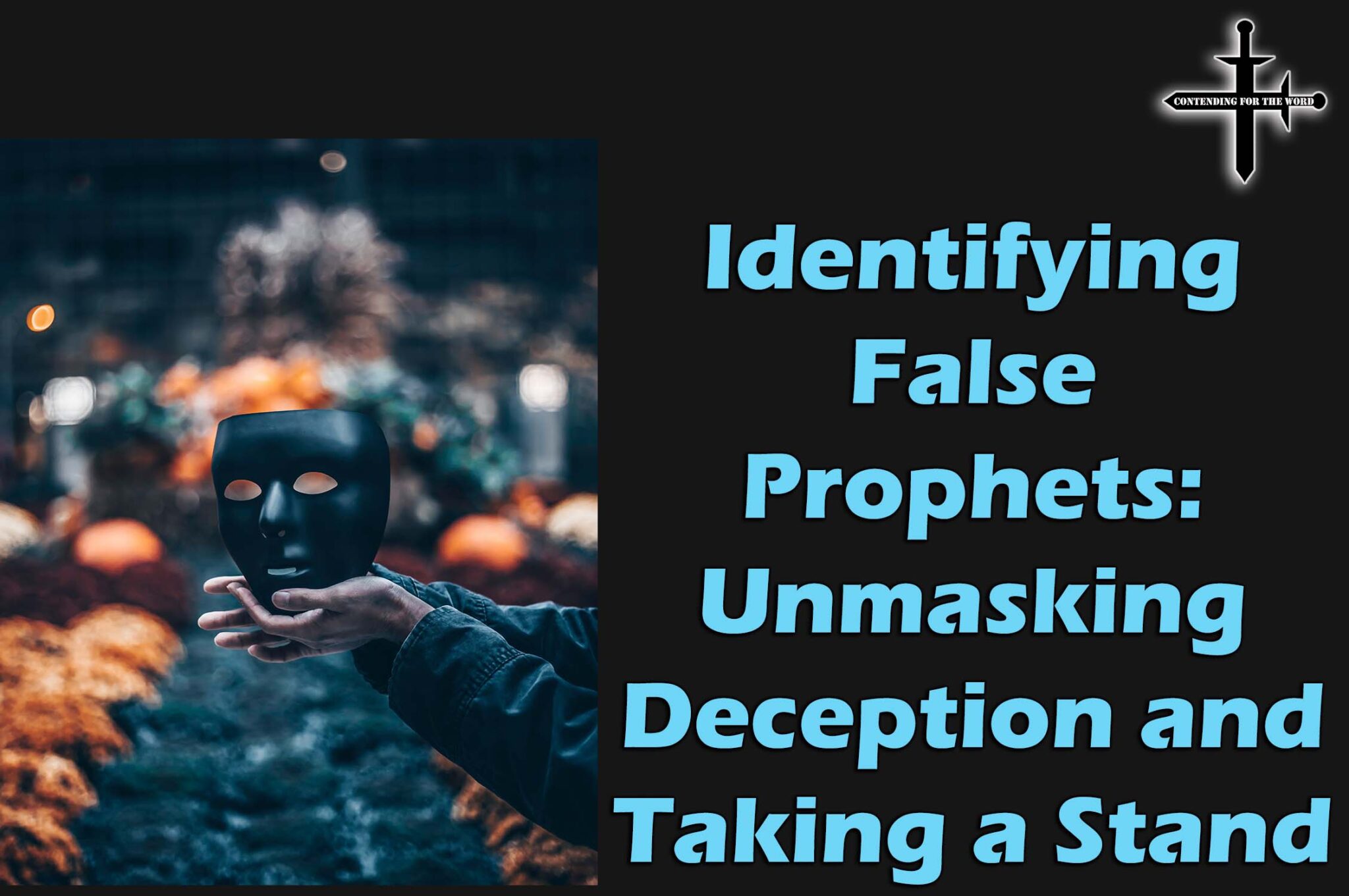 Identifying False Prophets: Unmasking Deception and Taking a Stand