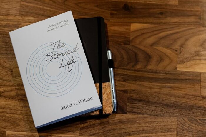 The Storied Life: Christian Writing as Art and Worship by Jared C. Wilson
