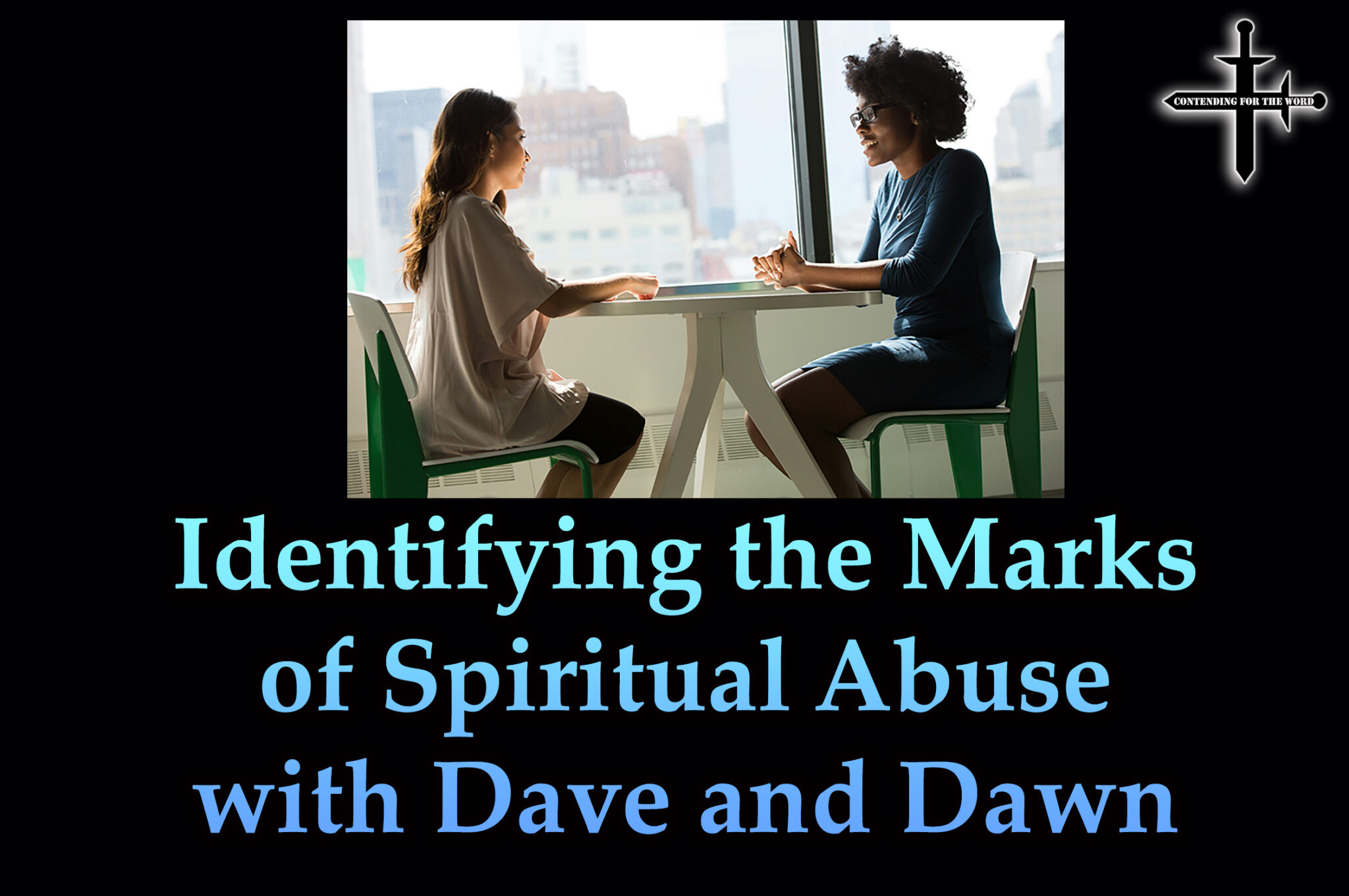 Identifying the Marks of Spiritual Abuse with Dave and Dawn