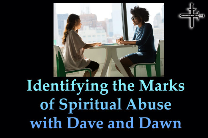 Identifying the Marks of Spiritual Abuse with Dave and Dawn