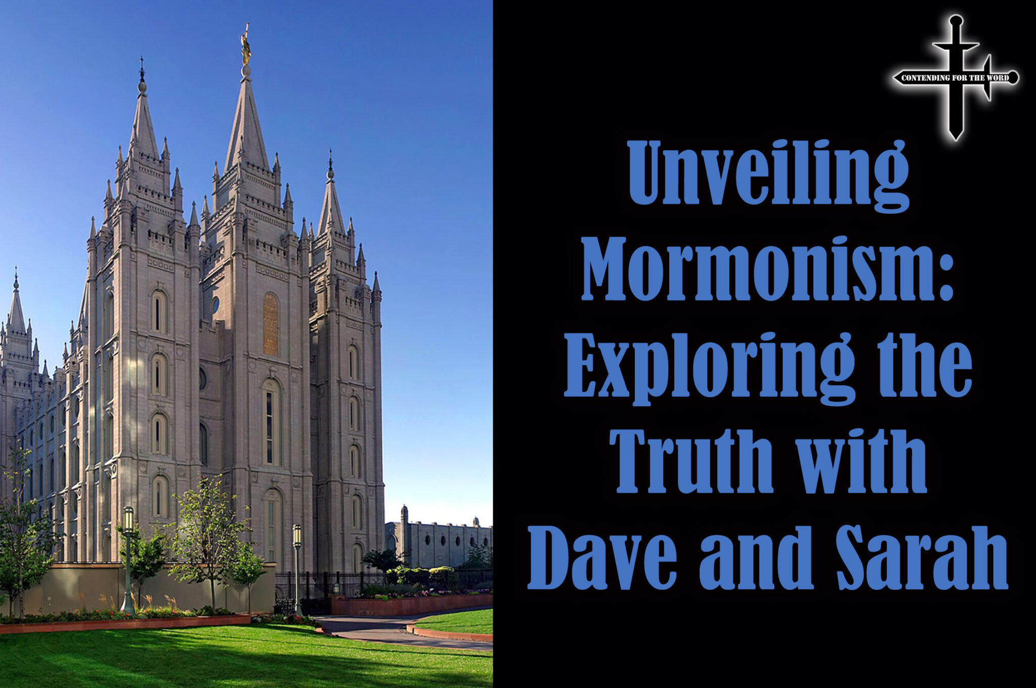 Unveiling Mormonism: Exploring the Truth with Dave and Sarah