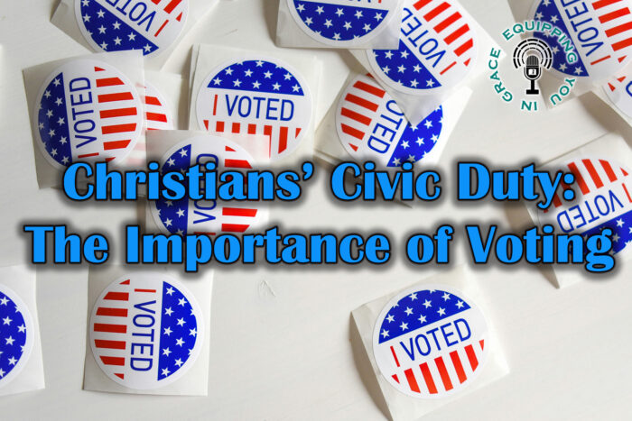 Christians’ Civic Duty: The Importance of Voting