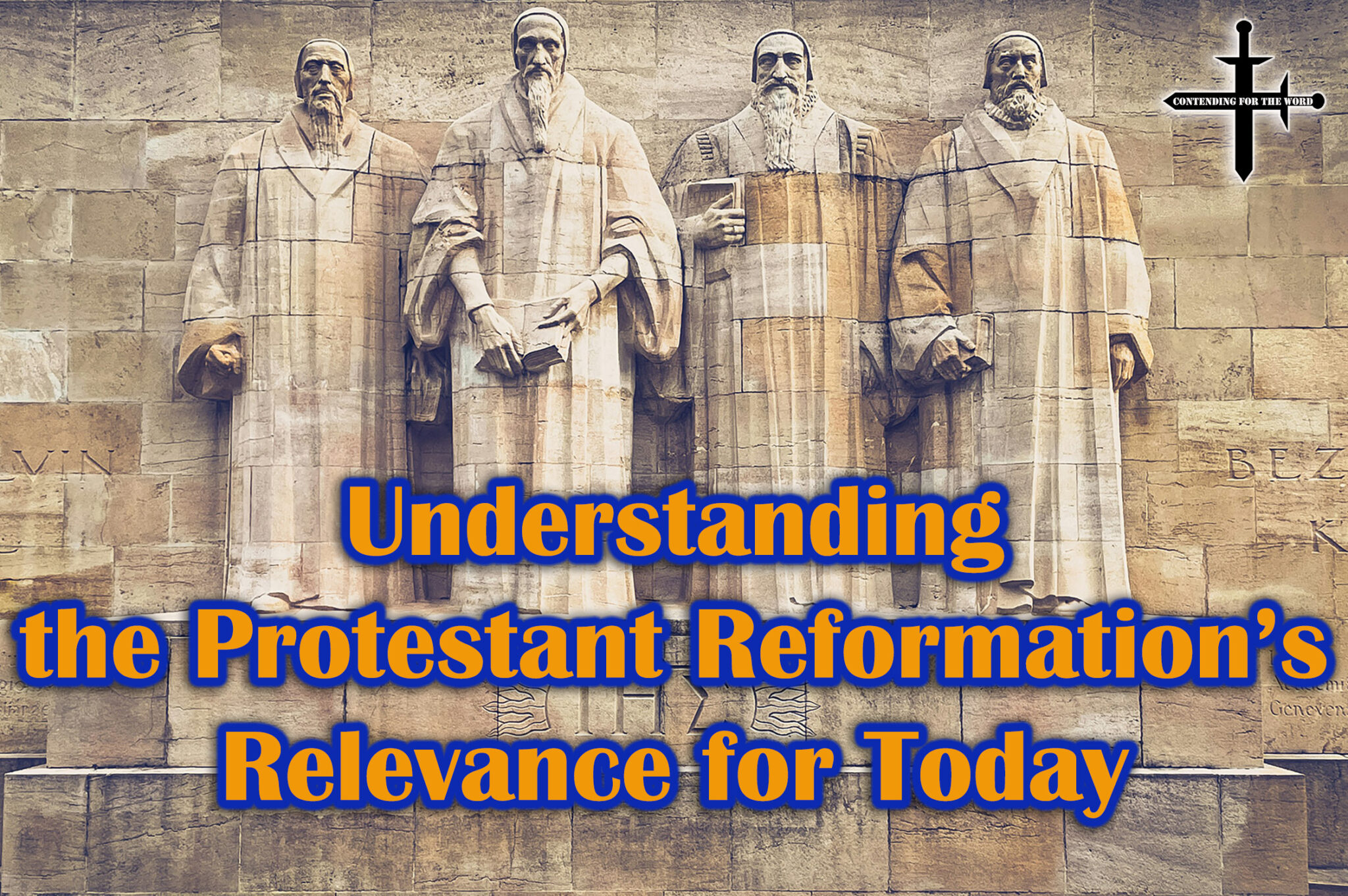 Understanding the Protestant Reformation's Relevance for Today