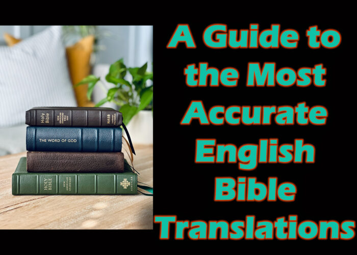 A Guide to the Most Accurate English Bible Translations