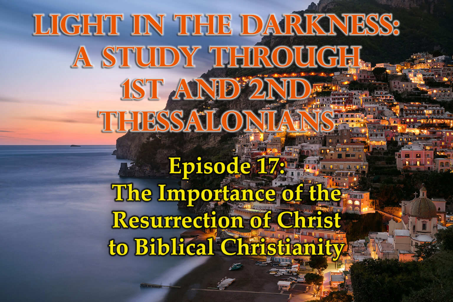 The Importance of the Resurrection of Christ to Biblical Christianity