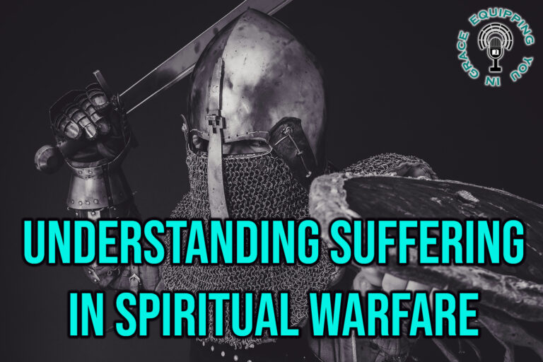 Understanding Suffering in Spiritual Warfare