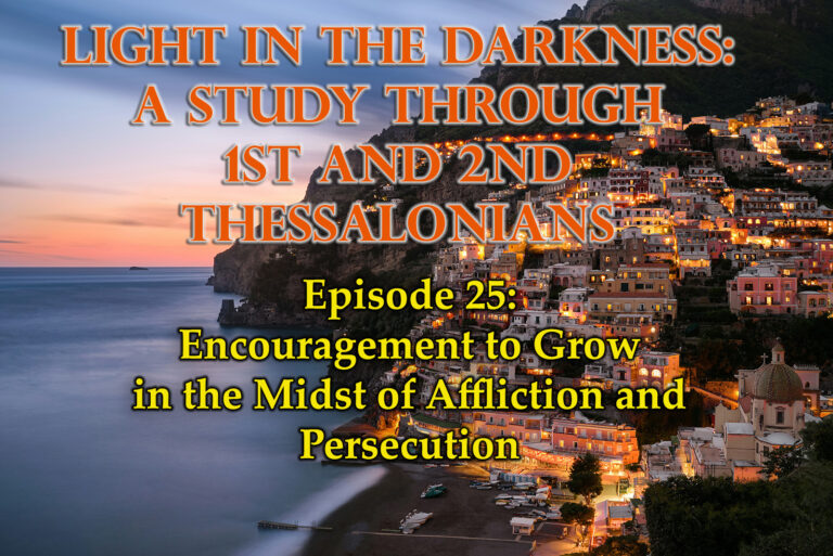 Encouragement to Grow in the Midst of Affliction and Persecution