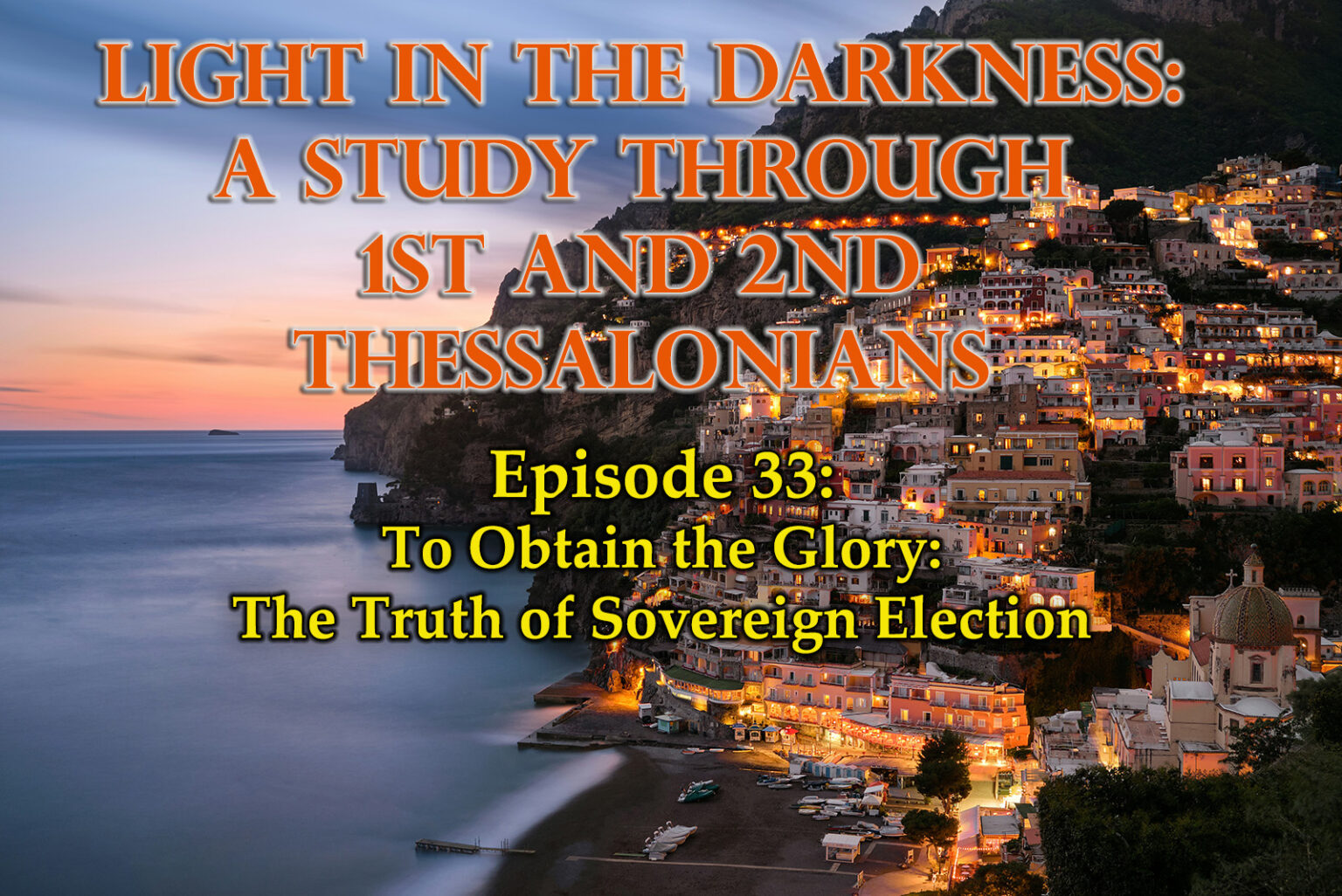 To Obtain the Glory: The Truth of Sovereign Election