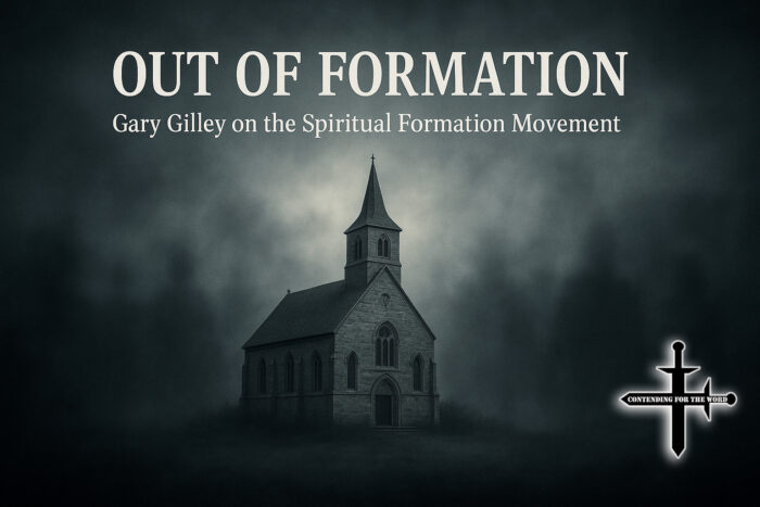 Out of Formation: Gary Gilley on the Spiritual Formation Movement